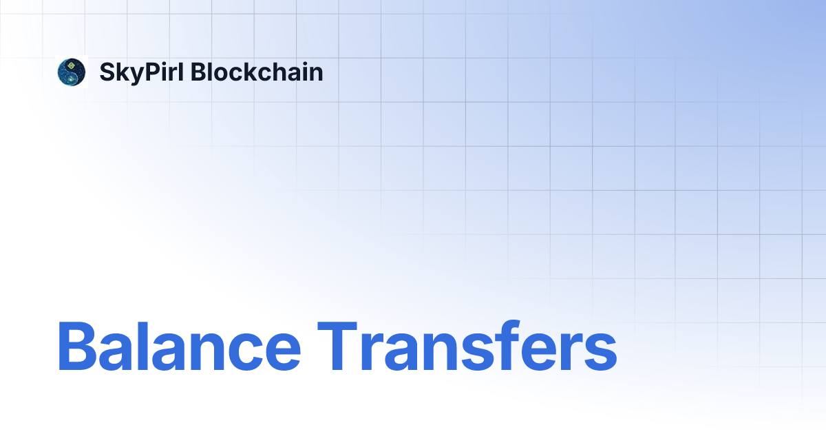 Balance Transfers | SkyPirl Blockchain